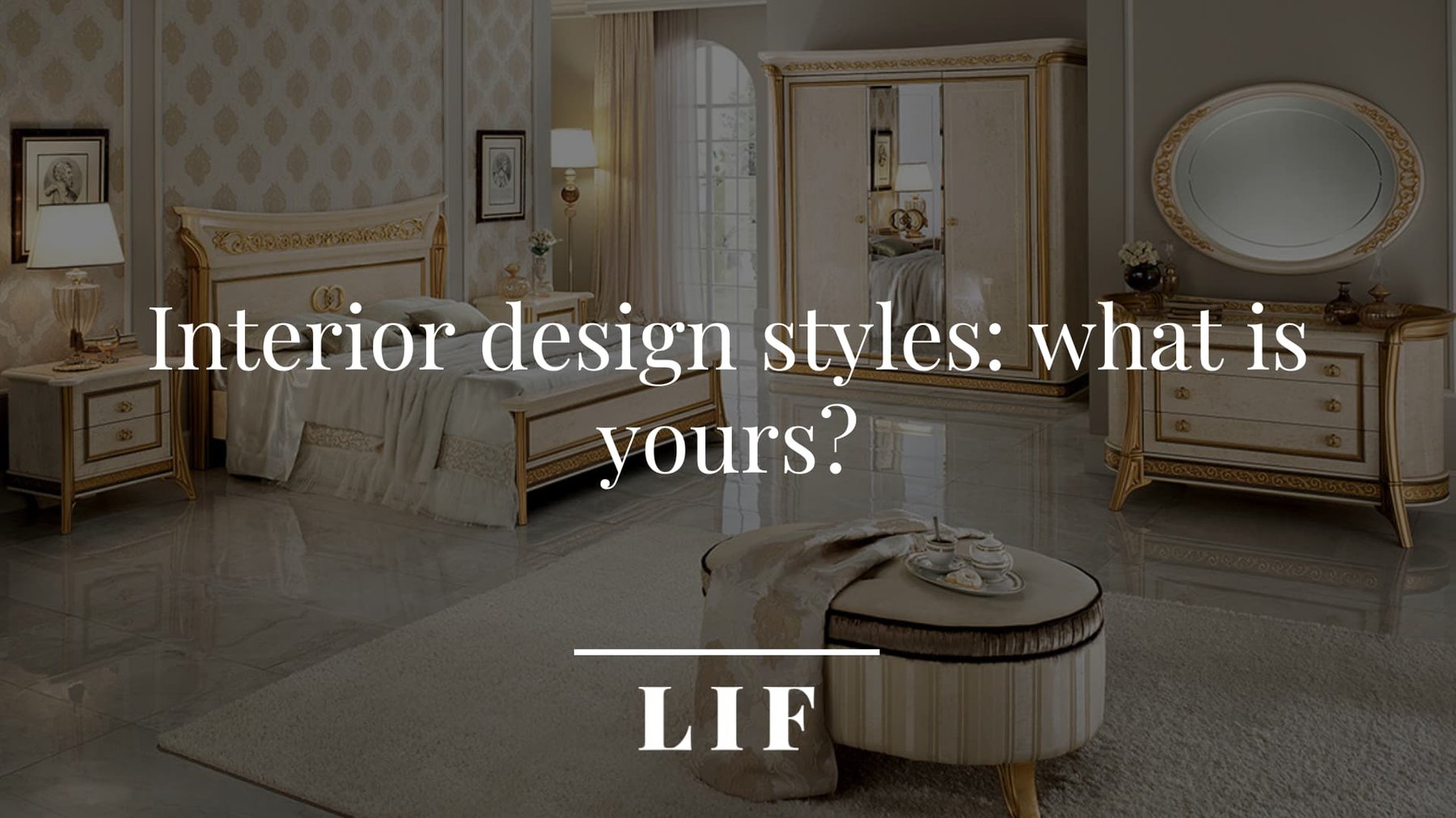 Interior design styles: what is yours?