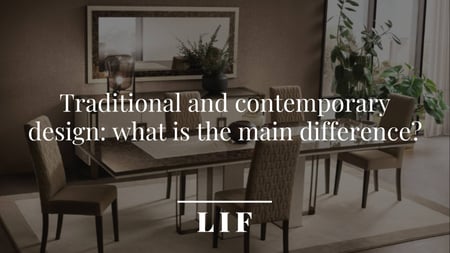 Traditional and contemporary design: what is the main difference?